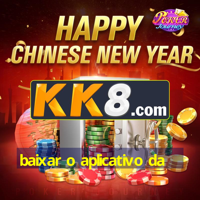Baixar O Aplicativo Da
